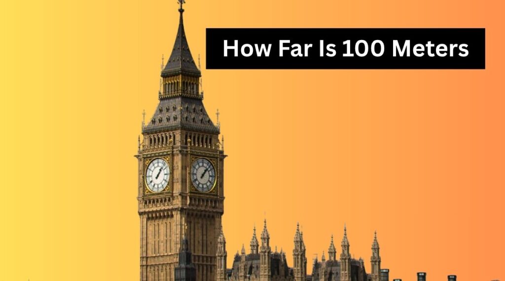How Far Is 100 Meters? 8 Things That Are 100 Meters Long/Big
